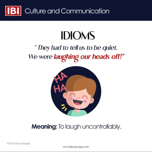 Idiom: laugh your head off - IBI Languages